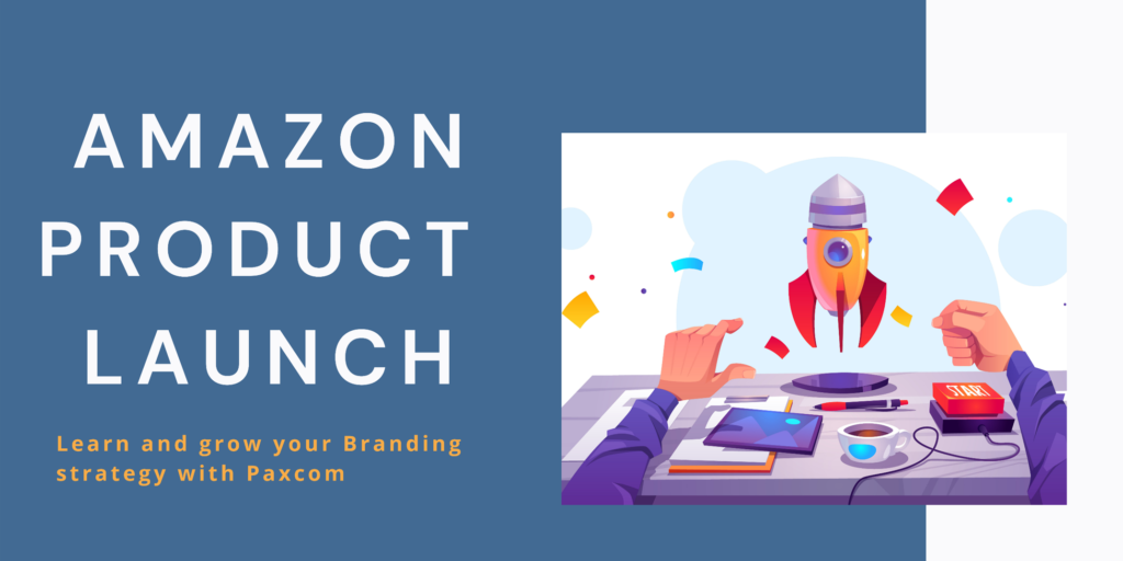 Everything you need to know about the Amazon Product Launch