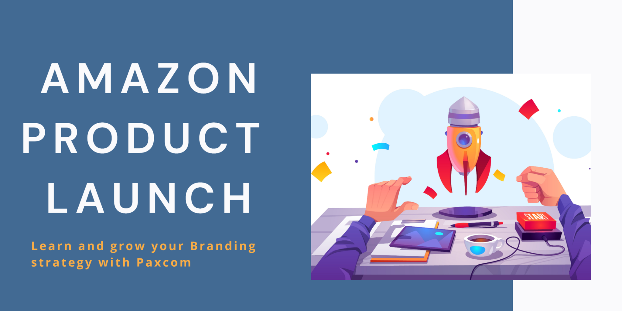 Everything you need to know about the Amazon Product Launch